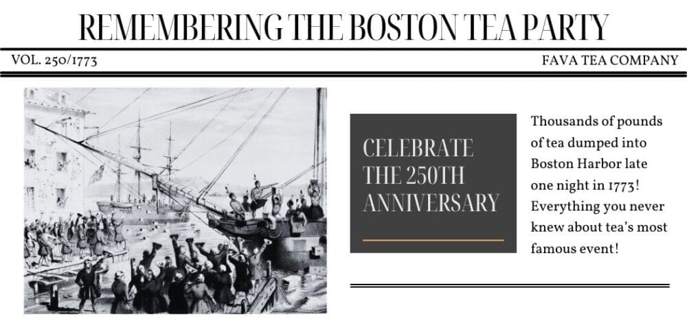Remembering the Boston Tea Party - Fava Tea